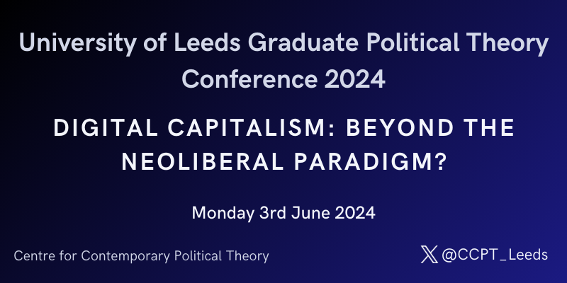University of Leeds Graduate Political Theory Conference 2024 - Digital ...