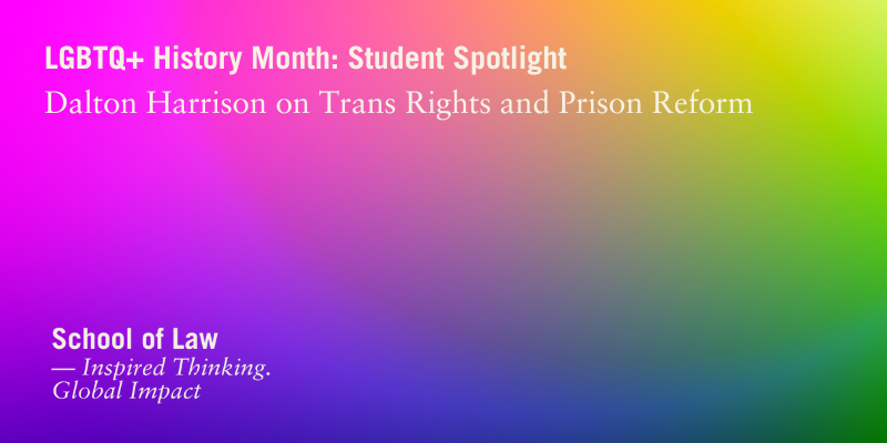 LGBTQ+ History Month student spotlight: Dalton Harrison on trans rights ...