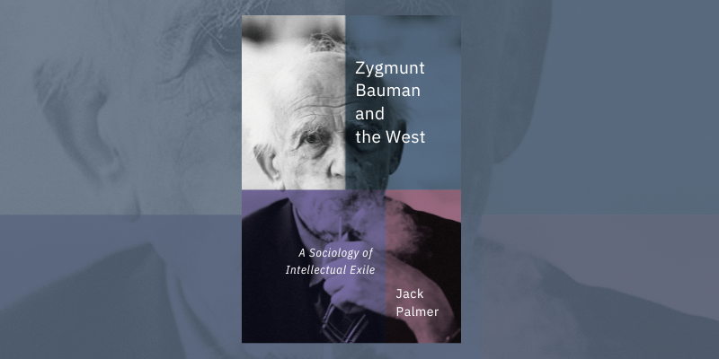 Dr Jack Palmer receives Honorary Mention for book ‘Zygmunt Bauman and ...