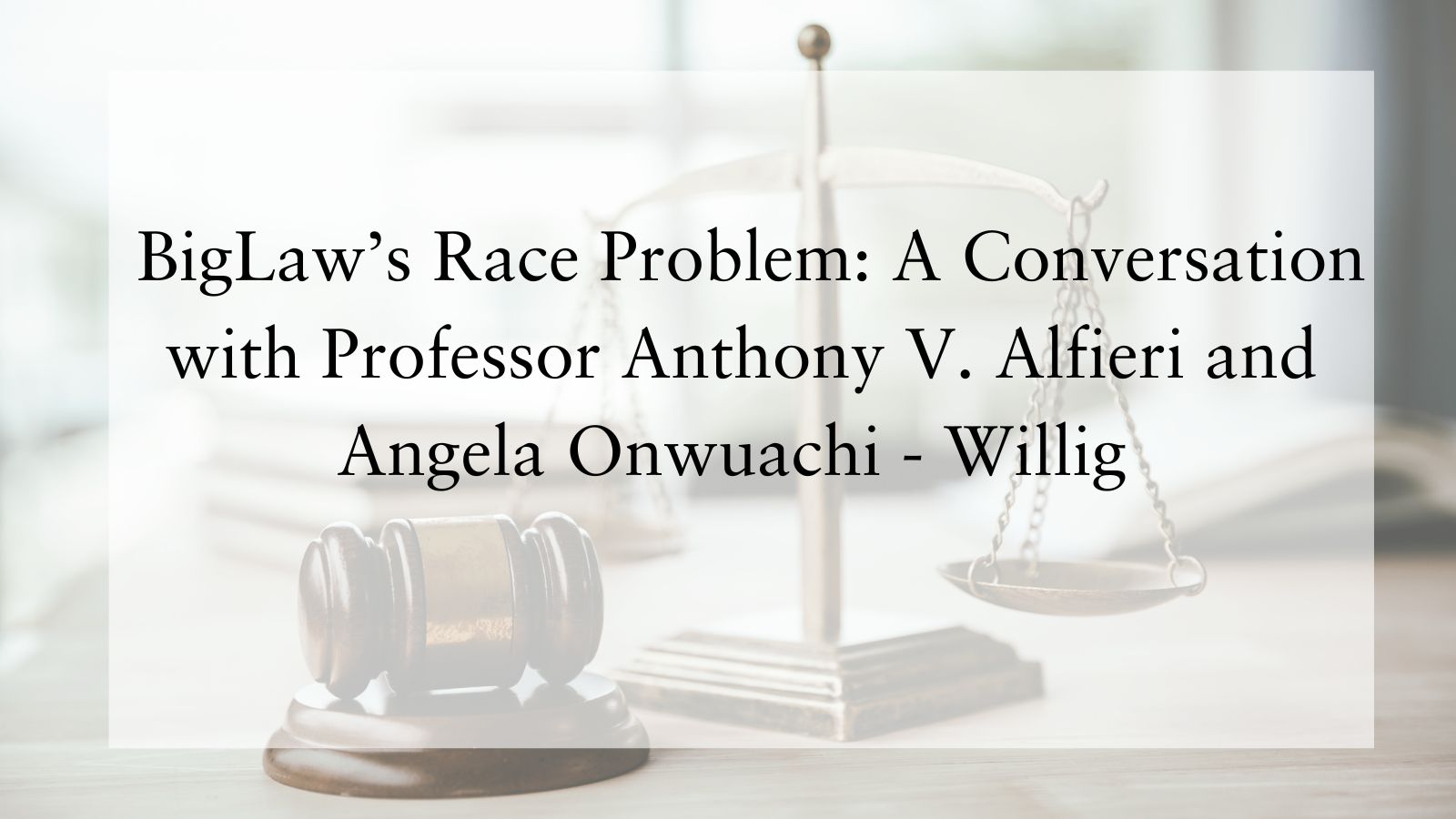 BigLaw’s Race Problem: A Conversation with Professor Anthony V. Alfieri ...